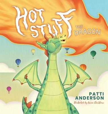 Hot Stuff The Dragon by Patti Anderson Hardcover Book | eBay Australia