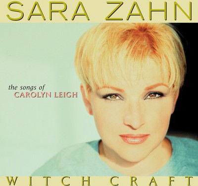 Sara Zahn - Witch Craft: The Songs of Carolyn Leigh [New CD ...