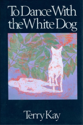 Terry Kay To Dance with the White Dog (Hardback) | eBay