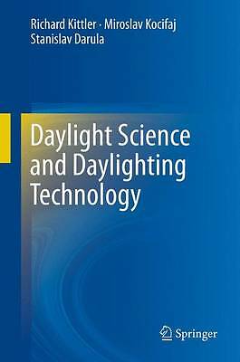 Daylight Science and Daylighting Technology by Richard Kittler ...