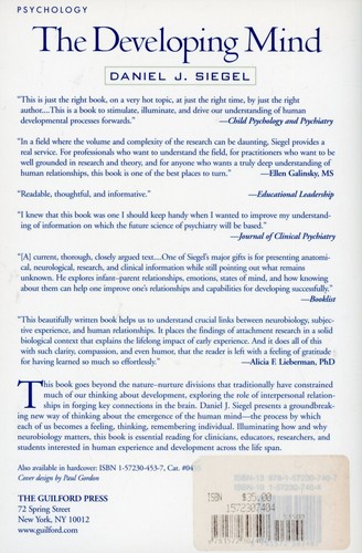 Developing Mind : How Relationships and the Brain Interact to Shape Who ...