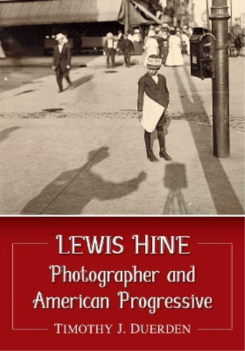 Timothy J. Duerden Lewis Hine (Poche) 9781476673349 | eBay
