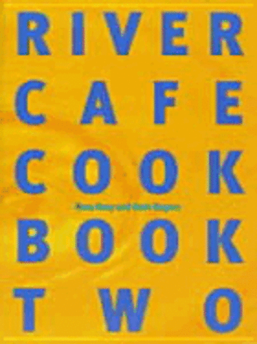 The River Cafe Cookbook Bk 2 Rogers Ruth 0091827884 for sale online | eBay