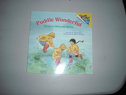 PUDDLE WONDERFUL: POEMS TO WELCOME SPRING (RANDOM HOUSE By Mary Morgan **Mint** 9780679814931| eBay