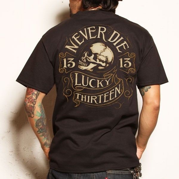 LUCKY 13 NEVER DIE SKULL BIKER PUNK TATTOO ROCKABILLY HOT ROD T TEE ...