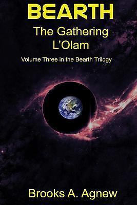 Bearth: Volume Three : The Gathering L'Olam by Brooks Agnew (2017 ...