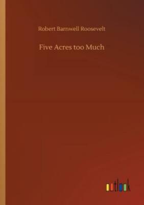 Five Acres Too Much 9783732670635| eBay