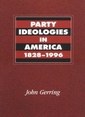 Party Ideologies in America, 1828-1996, Gerring 9780521785907 Free ...