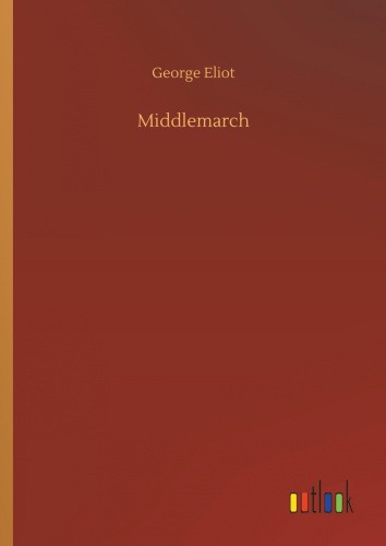 Middlemarch by Eliot, George [Hardback] NEUF 9783734051715 | eBay