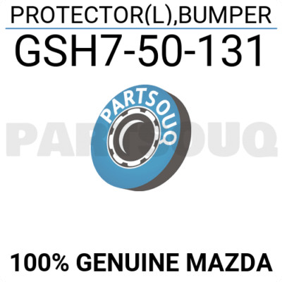GSH750131 Genuine Mazda PROTECTOR(L),BUMPER GSH7-50-131 | eBay