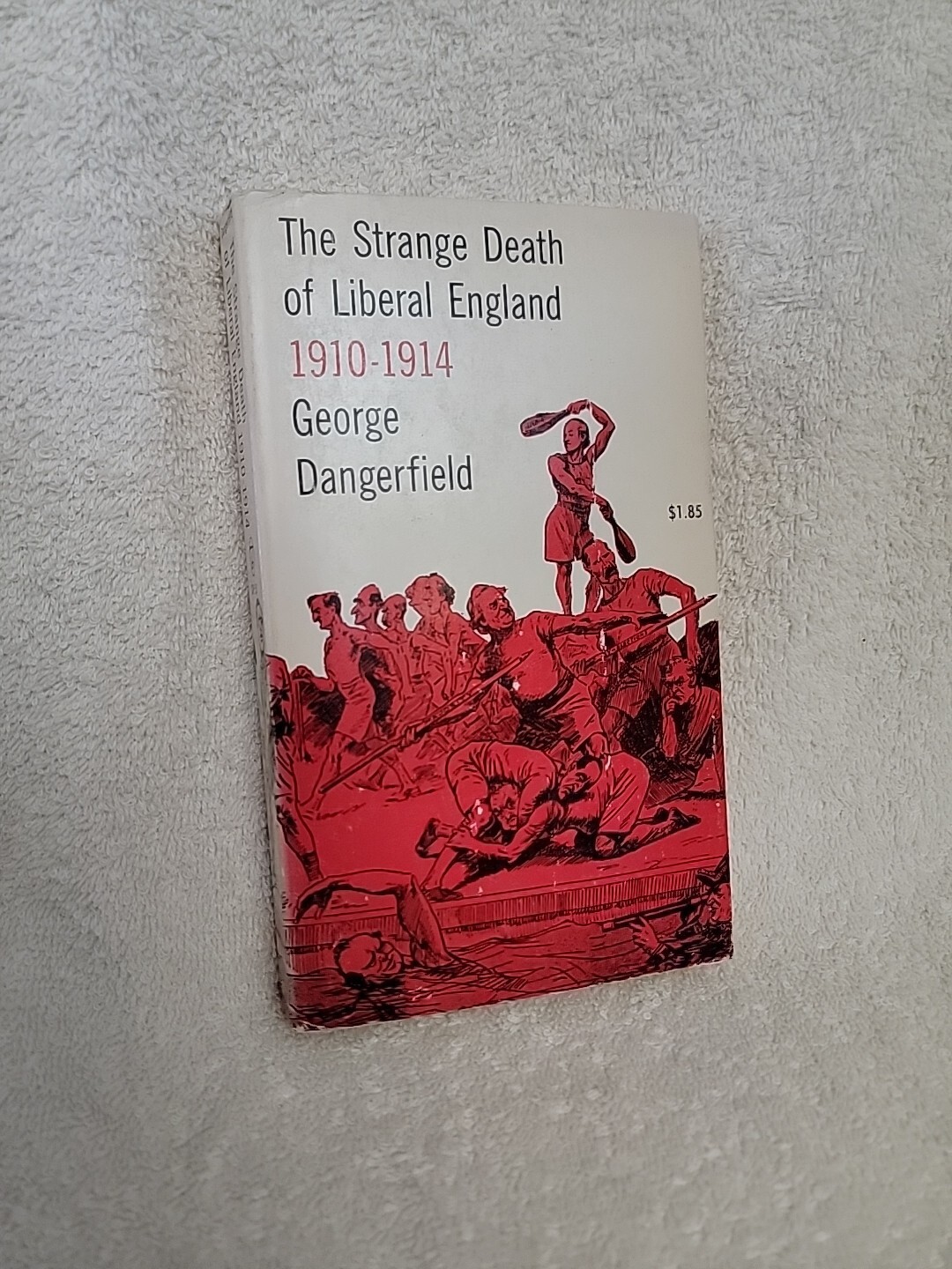 Strange Death of Liberal England 1910-14/George Dangerfield Perigee ...