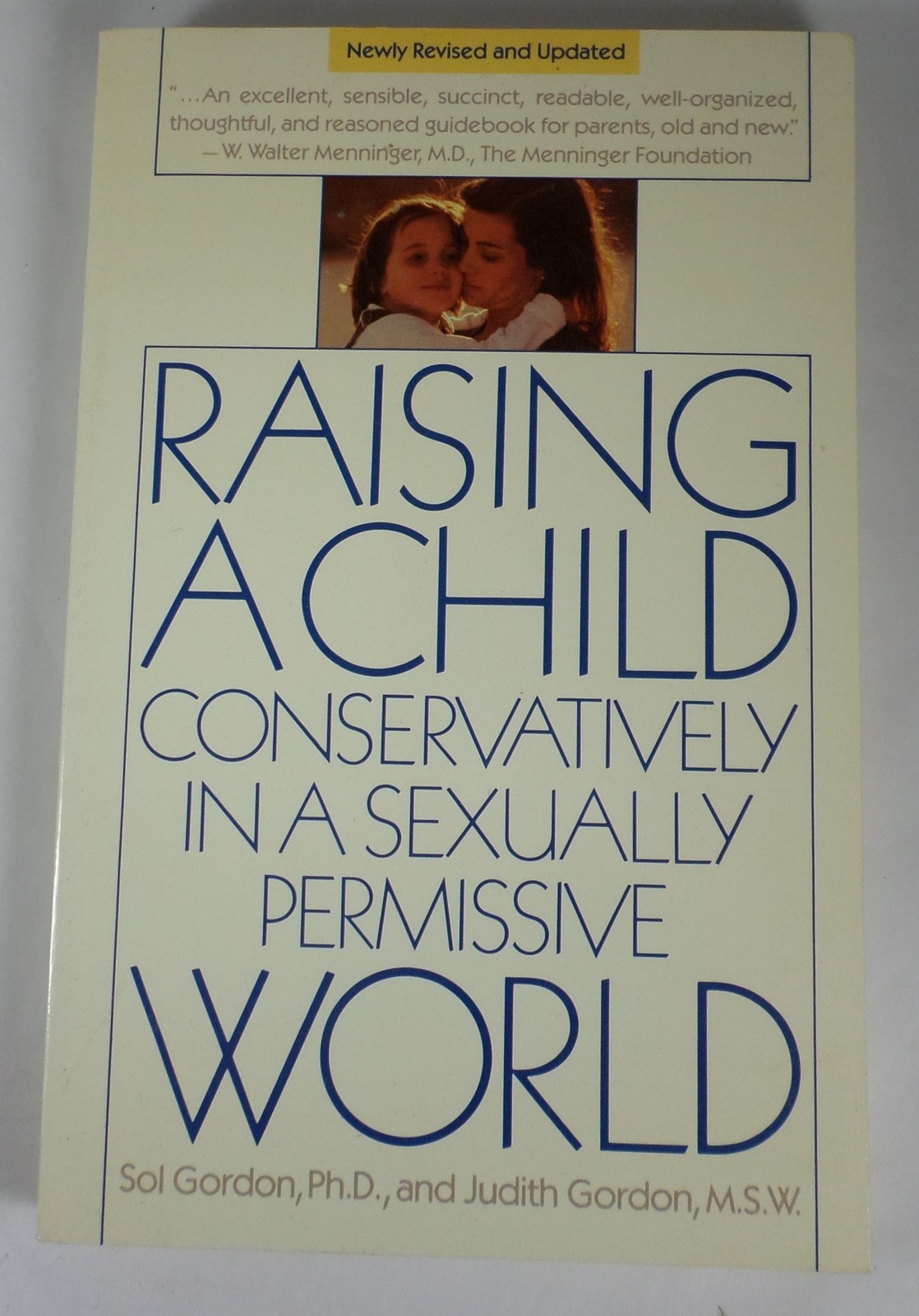 Raising a Child Conservatively in a Sexually Permissive World by Sol ...