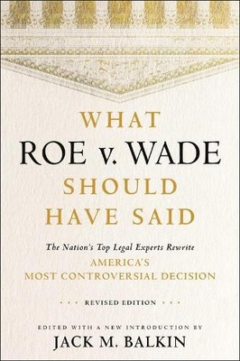 Jack M. Balkin What Roe V. Wade Should Have Said (Hardback) (US IMPORT ...