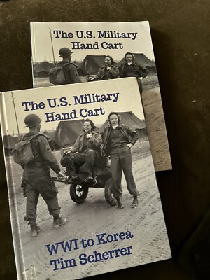 The U.S. Military Hand Cart: WWI To Korea. Hard Cover | eBay