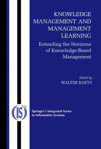 Integrated Series in Information Systems Ser.: Knowledge Management and ...