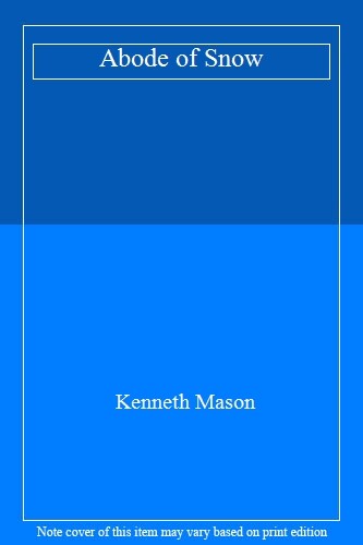 Abode of Snow: A History of Himilayan Exploration and Mountainee | eBay