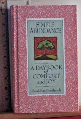 Simple Abundance A Daybook of Comfort and Joy hardcover | eBay