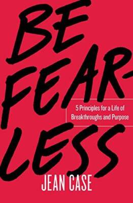 Be Fearless: 5 Principles for a Life of Breakthroughs and Purpose ...