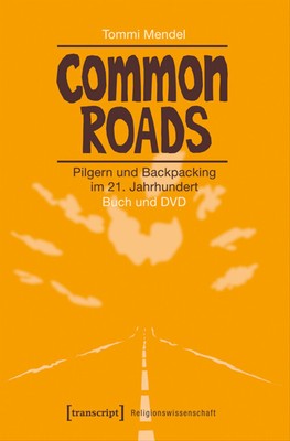 Common Roads - Pilgern und Backpacking im 21. Jahrhundert | eBay
