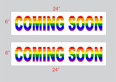 COMING SOON Rainbow Flag Design 6"x24" REAL ESTATE RIDER SIGNS Buy 1 ...