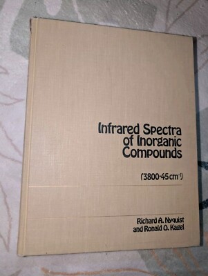 Infrared Spectra of Inorganic Compounds by Richard Nyquist Hardcover ...