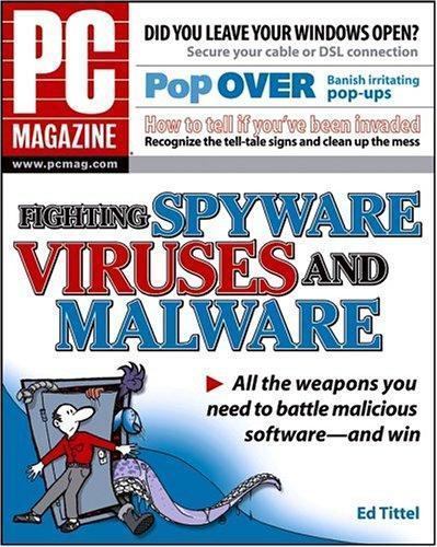 PC Magazine Ser.: PC Magazine Fighting Spyware, Viruses, and Malware by ...