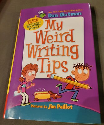 My Weird Writing Tips by Dan Gutman-Hard Cover, NEW, Best Selling ...