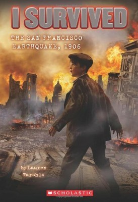 I Survived the San Francisco Earthquake, 1906 by Tarshis, Lauren Book ...
