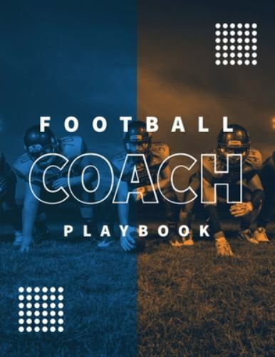 Football Coach Playbook: Undated Not, Record Statistics Sheets For 20 ...