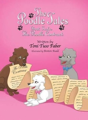 The Poodle Tales: Book Twelve: The Poodle Contract by Toni Tuso Faber ...