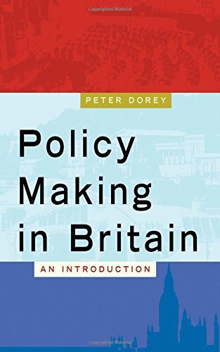 Policy Making in Britain: An Introduction by Dorey, Peter Paperback ...