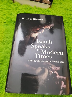 Isaiah Speaks To Modern Times by W. Cleon Skousen Bible Study Hard ...