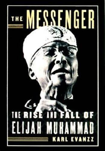 The Messenger : The Rise and Fall of Elijah Muhammad - Hardcover - GOOD ...