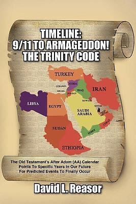 Timeline : 9/11 to Armageddon! by David L. Reasor (2005, Trade ...