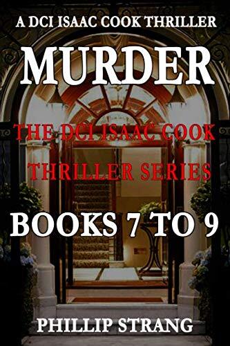 The DCI Isaac Cook Thriller Series: Books 7 - 9 by Strang, Phillip Book ...