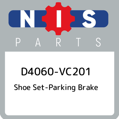 D4060-VC201 Nissan Shoe set-parking brake D4060VC201, New Genuine OEM ...