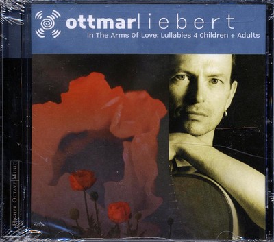 SEALED NEW CD Ottmar Liebert - In The Arms Of Love: Lullabies 4 ...