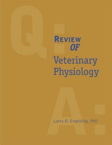 Review of Veterinary Physiology by Larry Engelking (2002, Trade ...