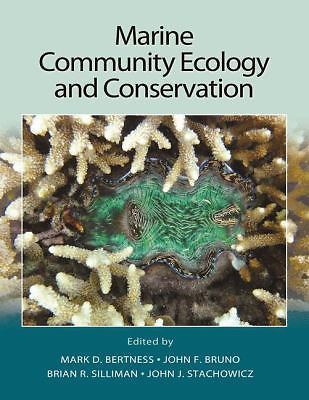 Marine Community Ecology and Conservation by John Bruno, Brian Silliman ...