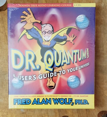6 CD Dr. Quantum Presents: A User's Guide to the Universe by Fred Wolf ...