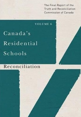 Truth and Reconciliation Commission Canada's Residential Schools: Recon ...