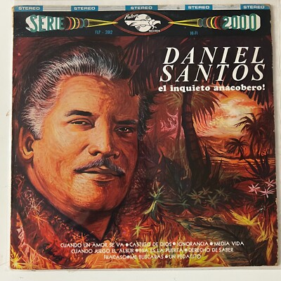 Daniel Santos, El Inquieto Anacobero, 1974 Mexican Lp Bolero Tropical ...