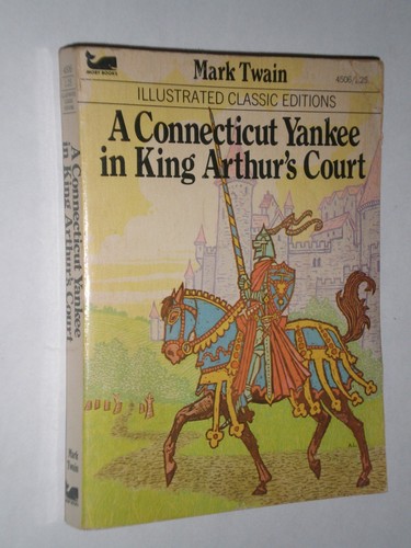 A Connecticut Yankee in King Arthur''s Court (Illustrated classic ...