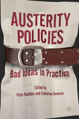 Austerity Policies: Bad Ideas in Practice by Peter Rushton: New ...