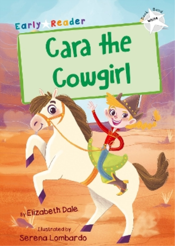 Elizabeth Dale Cara the Cowgirl (Paperback) Maverick Early Readers ...
