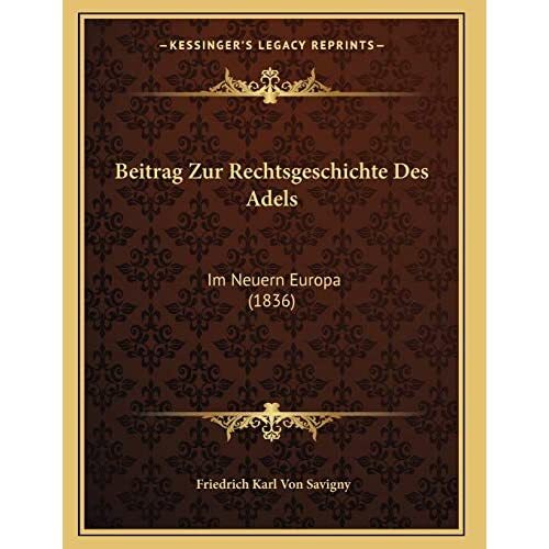 Beitrag Zur Rechtsgeschichte Des Adels: Im Neuern Europ - Paperback NEW Friedric | eBay
