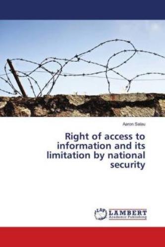 Right of access to information and its limitation by national security ...