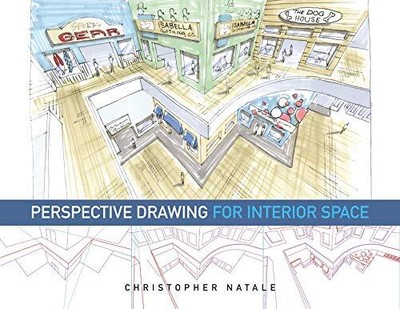 PERSPECTIVE DRAWING FOR INTERIOR SPACE By Christopher Natale **Mint ...
