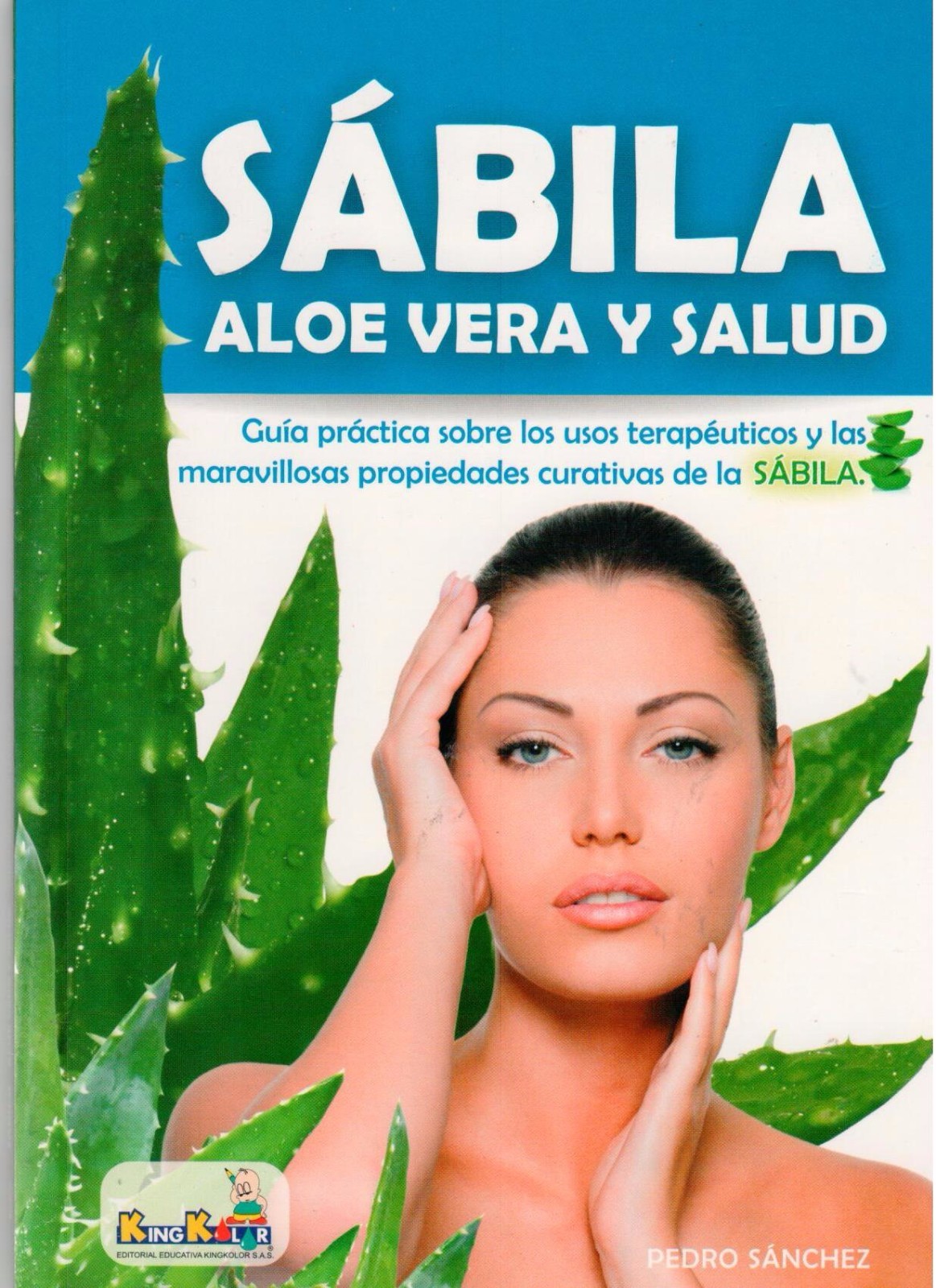 Sabila - Aloe Vera y Salud - Aloe Vera & Health, Spanish, Colombian-108 ...