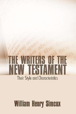 Writers of the New Testament : Their Style and Characteristics by ...
